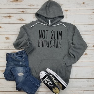 Not Slim Kinda Shady Unisex Fleece Hoodie. Sarcastic Shirt, Funny ...