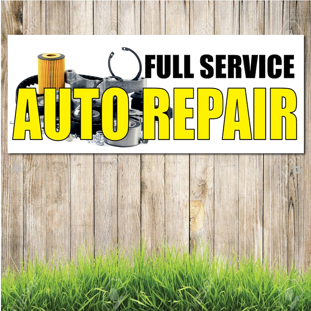 Full Service Auto Repair FULL COLOR Advertising Vinyl Banner Flag Sign ...