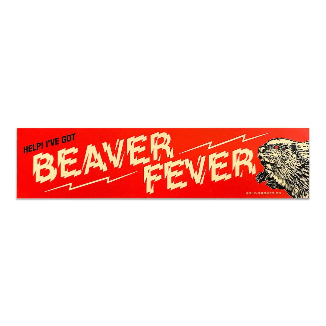 Beaver Fever Bumper Sticker - Etsy