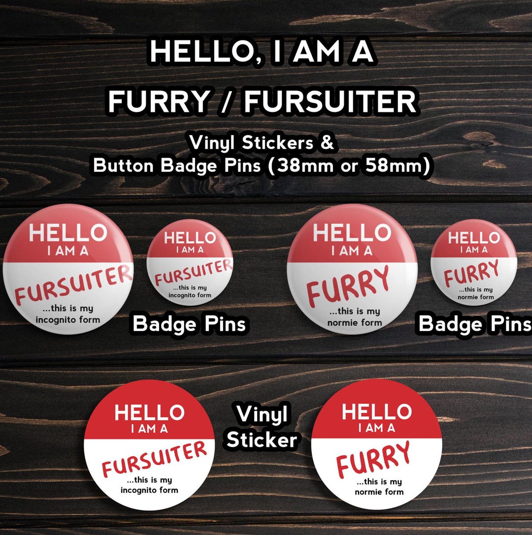 Hello, I Am A FURRY/FURSUITER Meme | Stickers / 38mm or 58mm Button ...