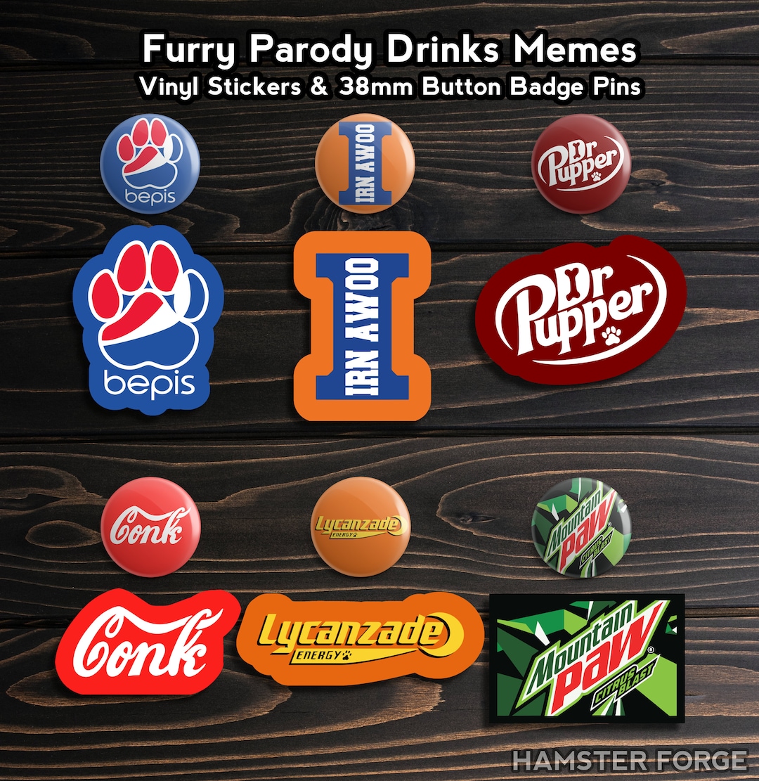 Furry Pun Fizzy Drink Vinyl Stickers & 38mm Button Badge Pins | MEME ...