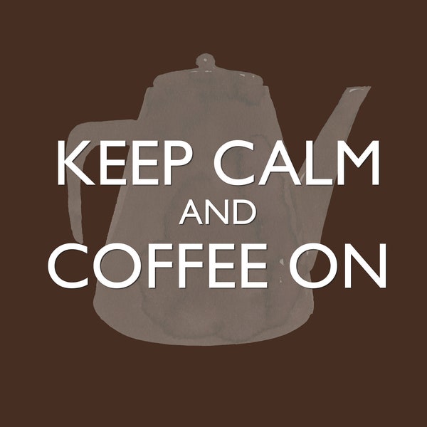 Keep Calm and Coffee on Mug Style - Etsy