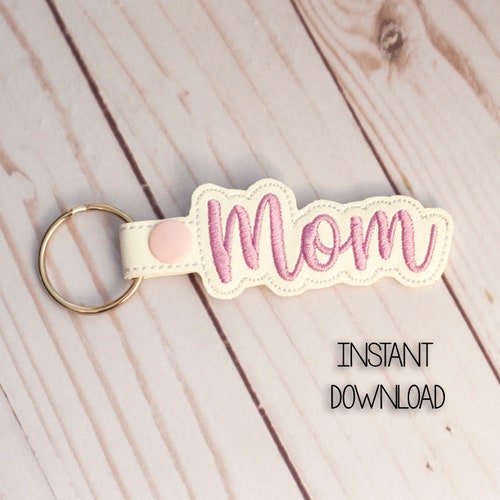 Mom Keyfob Embroidery Design Gift for Mother's Day - Etsy