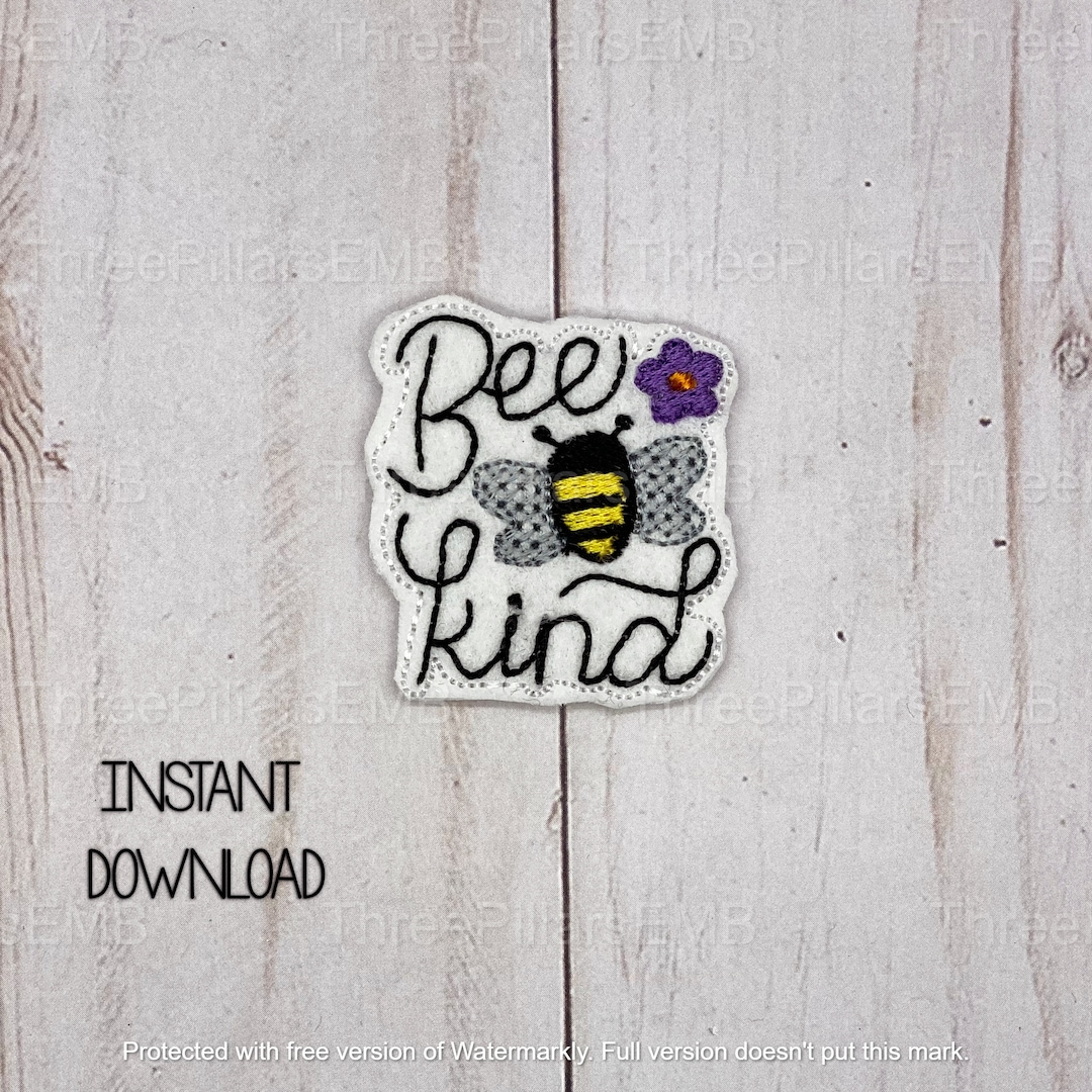 Bee Kind Embroidery Design, Honey Bee Feltie Kindness Embroidery File ...