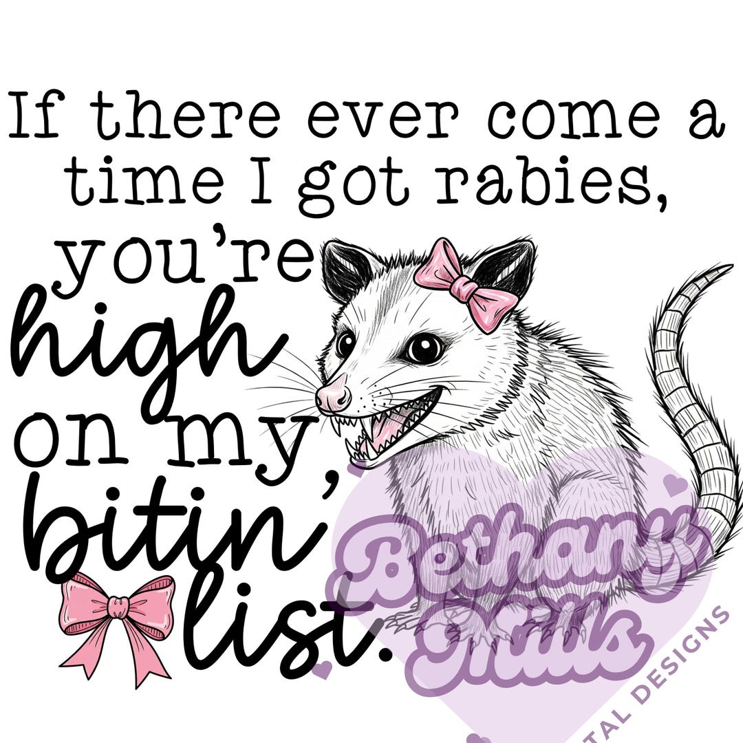 High on My Bitin List Rabies Possum Design File - 300 DPI (back Design ...