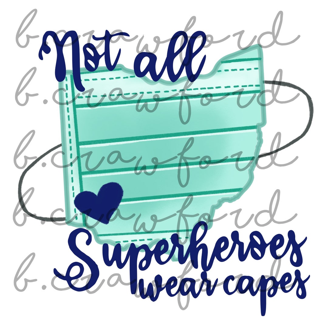 Ohio Face Mask Not All Superheroes Wear Capes Sublimation Design- 300 ...