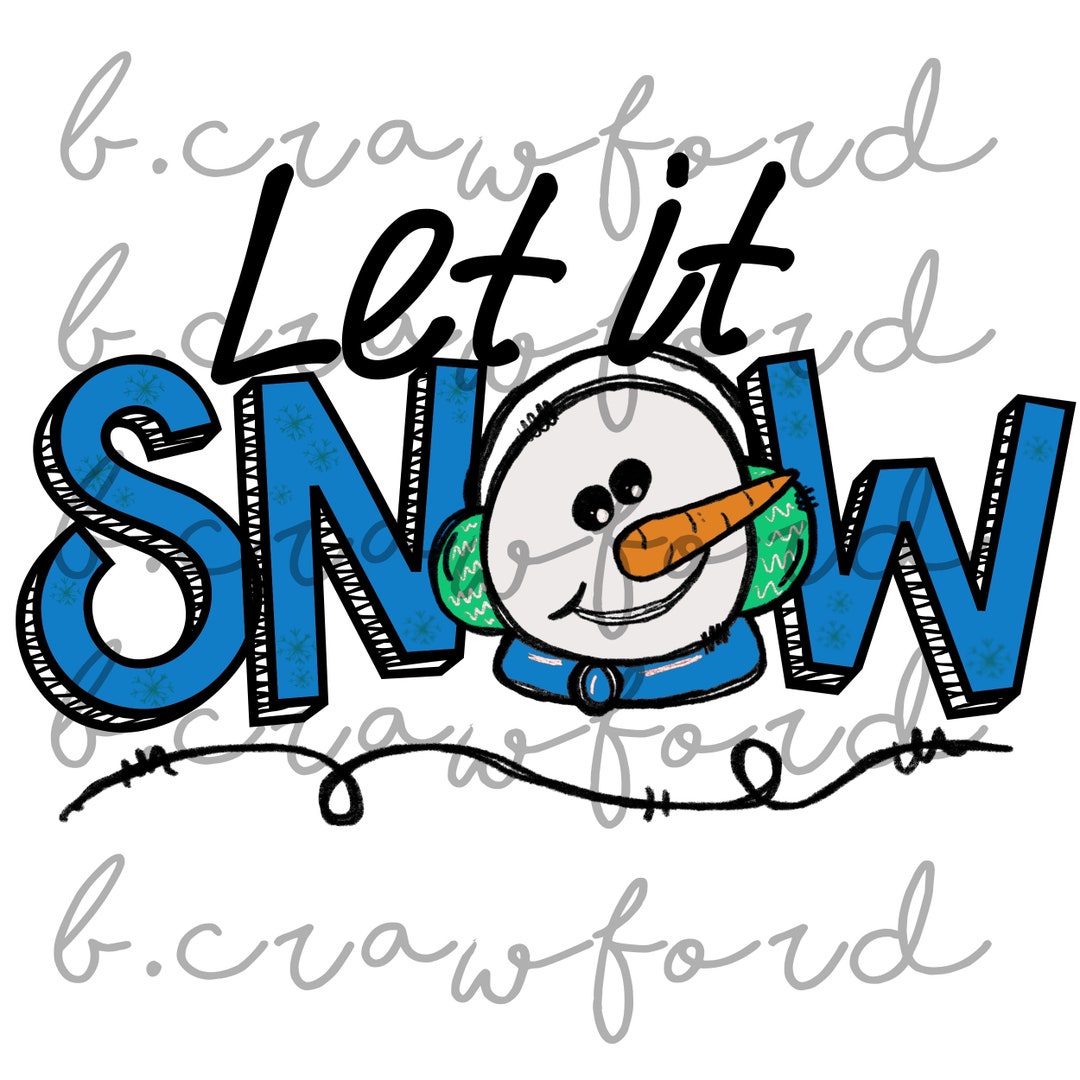 Let It Snow Snowman Sublimation Design - 300 DPI - Etsy