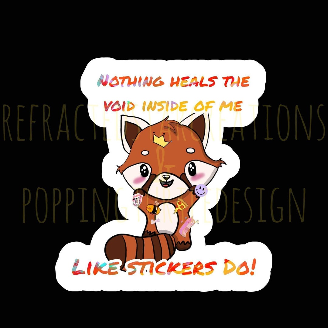 Vinyl Sticker nothing Heals the Void Inside of Me Like Stickers Do FREE ...