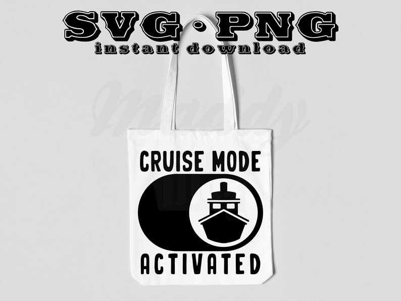 Cruise Mode SVG PNG Digital Files Cutting Files Cruises Cruisin ...