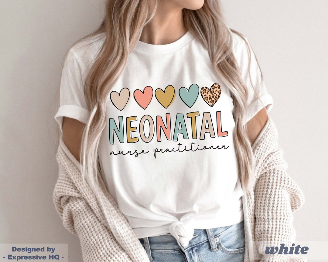 Neonatal NP Shirt for Neonatal Nurse Practitioner,gift for Pediatric NP ...