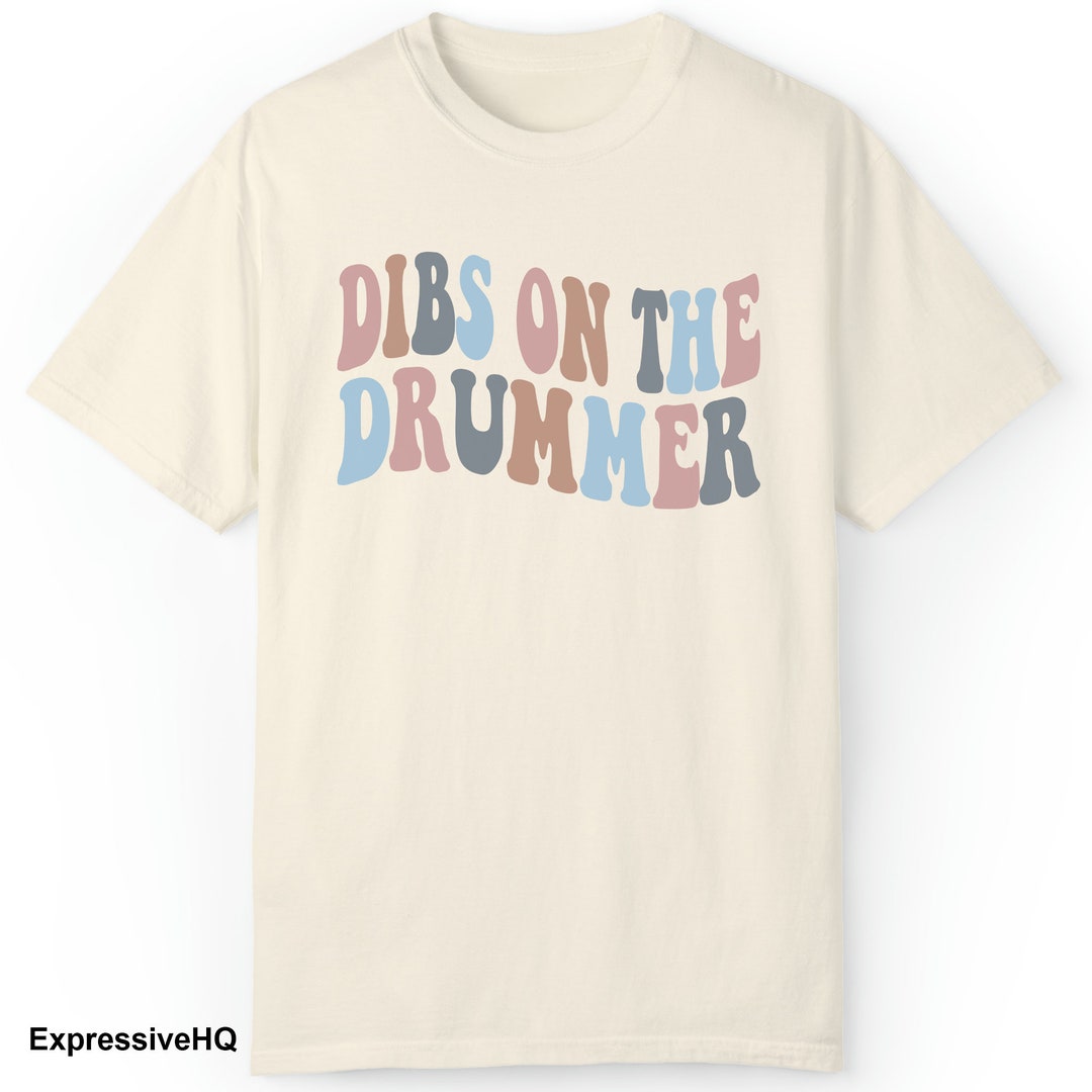 Dibs on the Drummer T-shirt Drummer Gift Drumming Shirt Percussionist ...