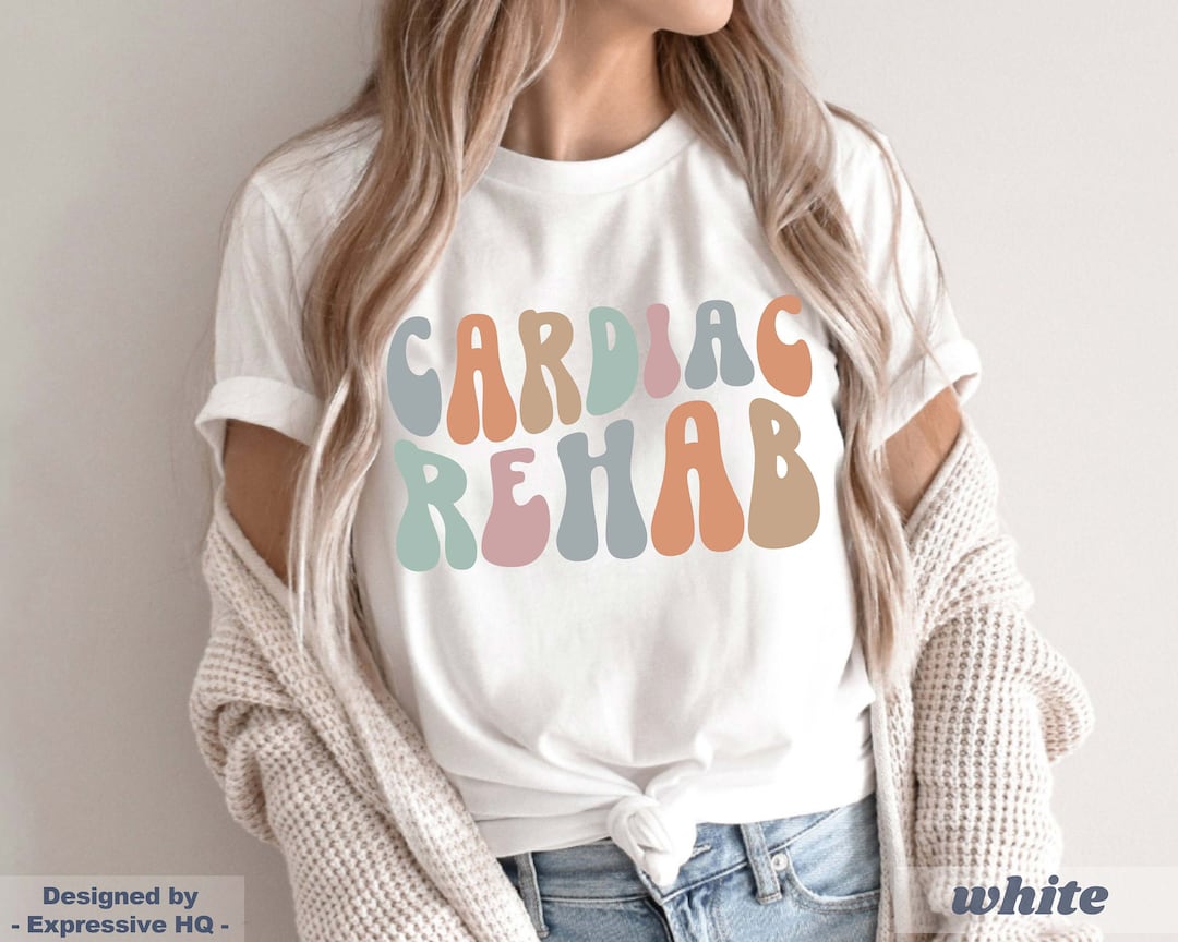 Cardiac Rehab Shirt, Groovy Cardiology Rehab Nurse Tshirt for Work ...