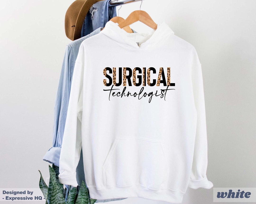 Surgical Technologist Hoodie, Surgery Tech Sweater, Leopard Med Surg ...