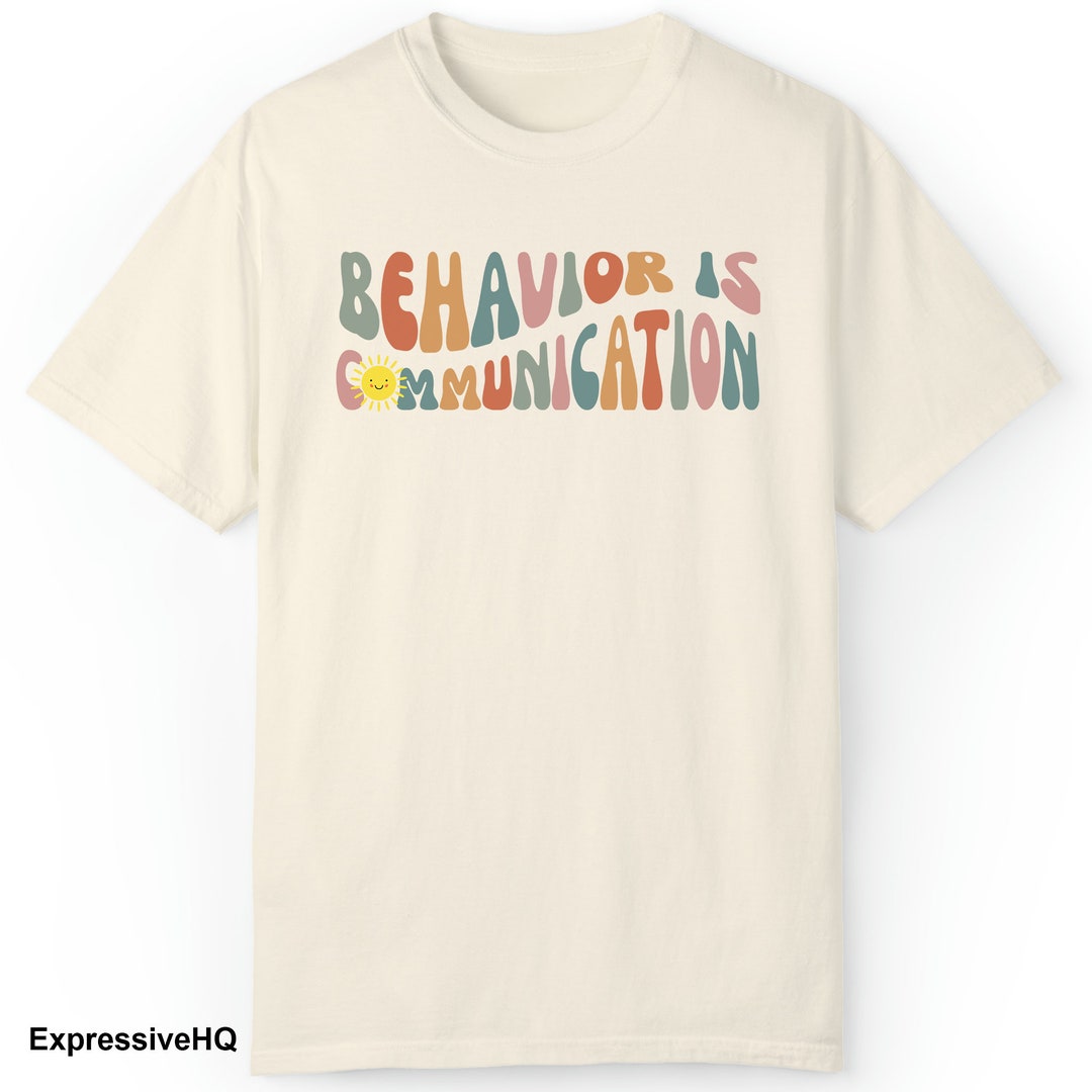 Behavior is Communication Shirt Special Education Teacher Shirt Special ...