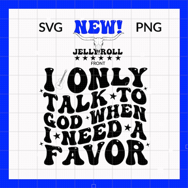 Jellyroll God I Need a Favor Svg - Etsy