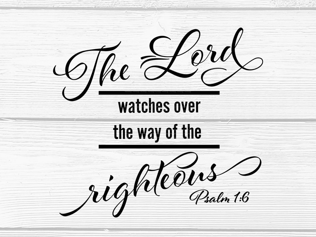 Psalm 1:6 Christian SVG – “the Lord Watches Over the Way of the ...