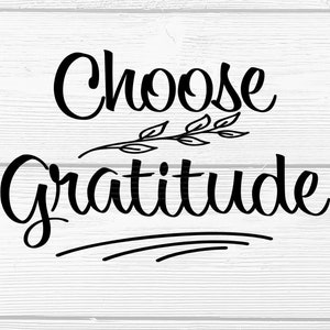 Gratitude SVG Choose Gratitude SVG Grateful SVG Digital | Etsy