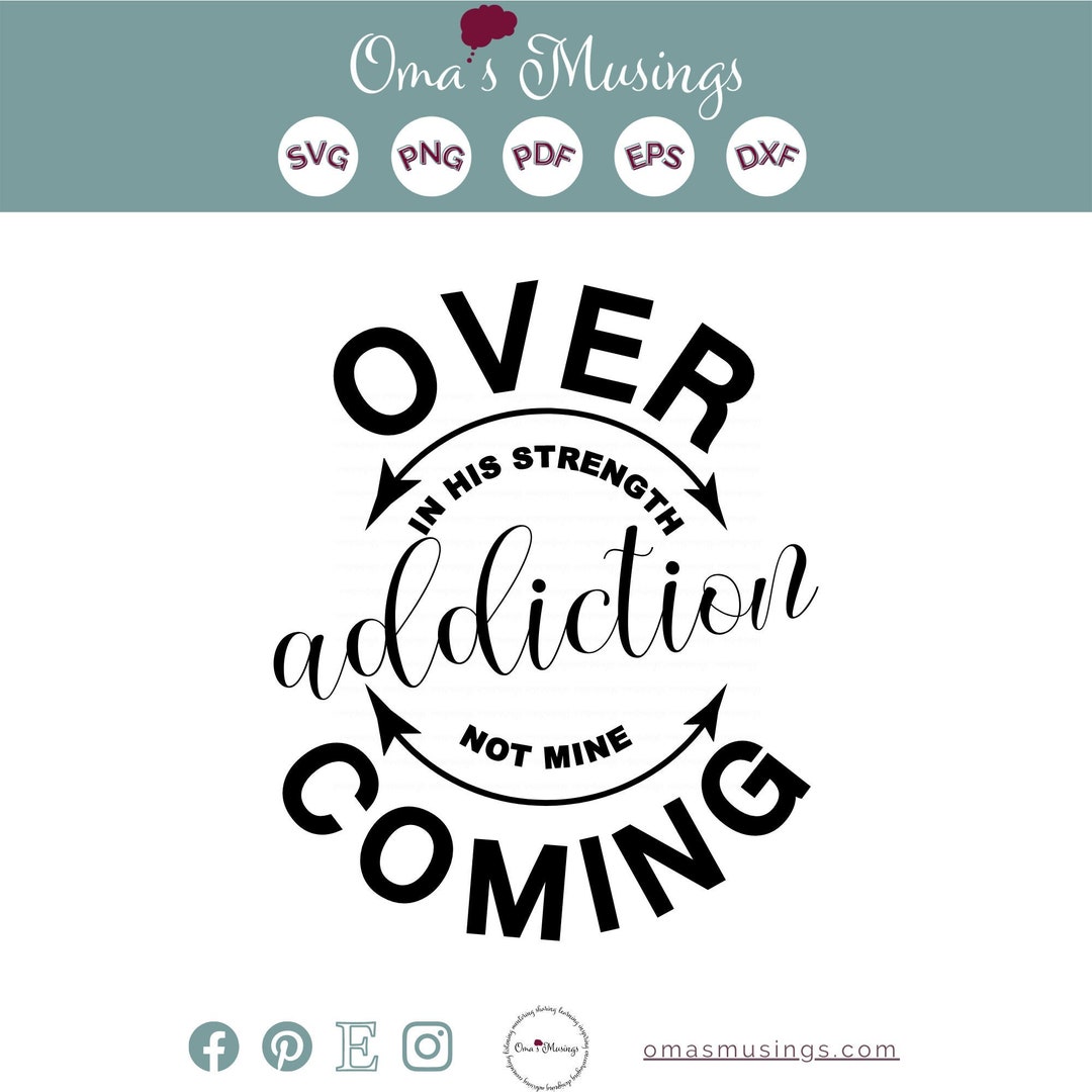 Overcoming Addiction SVG Addiction SVG Overcoming Addiction in His ...