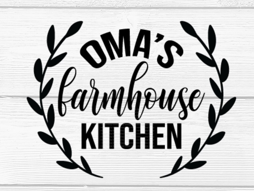 Oma SVG Oma's Farmhouse Kitchen Sign SVG Oma's - Etsy