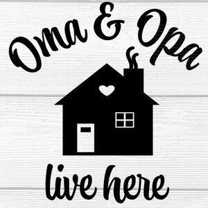 Oma and Opa SVG Oma SVG Opa SVG Oma and Opa Gift Idea Oma and Opa Home ...