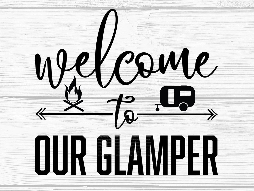 Camper SVG Camping SVG Glamper Svg RV Life Svg Welcome - Etsy