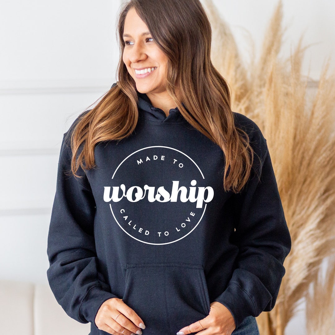 Christian Hoodie, Made to Worship Trendy Christian Apparel Faith Based ...