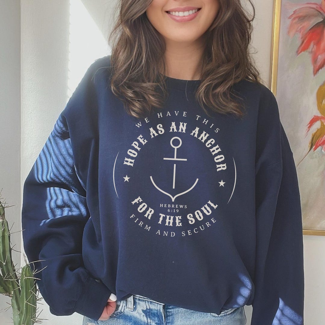 Anchor Bible Verse Crewneck, This Hope is an Anchor for the Soul ...