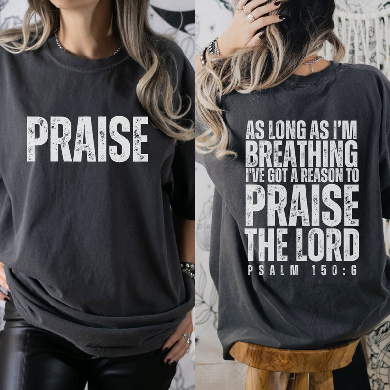 Praise the Lord Christian Comfort Colors Tshirt, Psalm 150:6 Bible ...