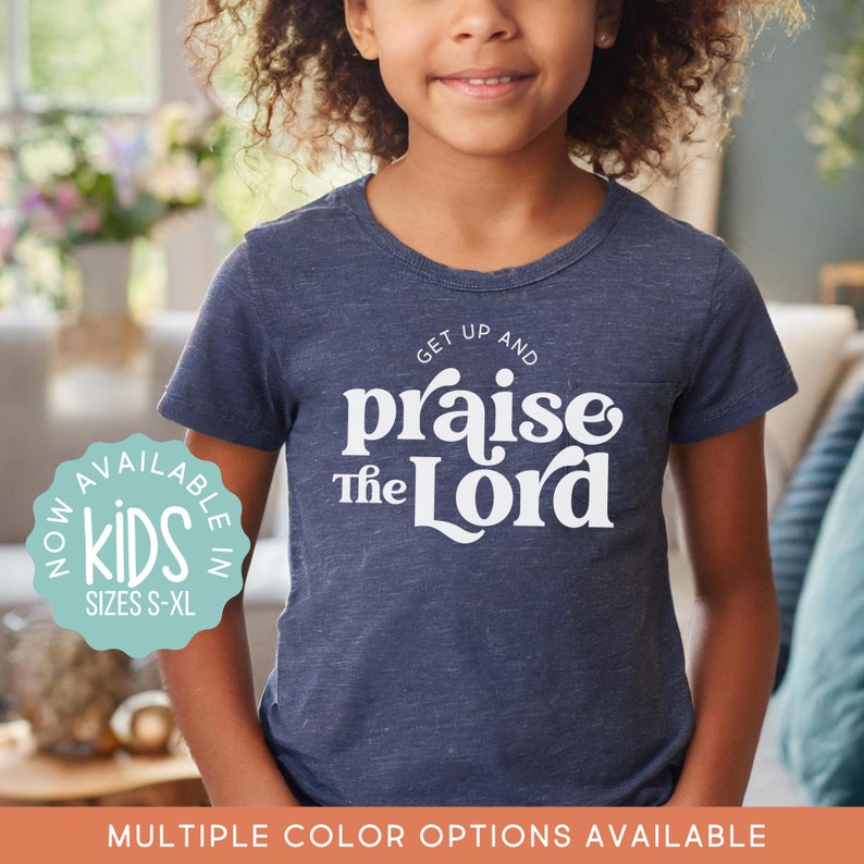 Get up & Praise the Lord Shirt Christian Kids Shirt Brandon Lake ...