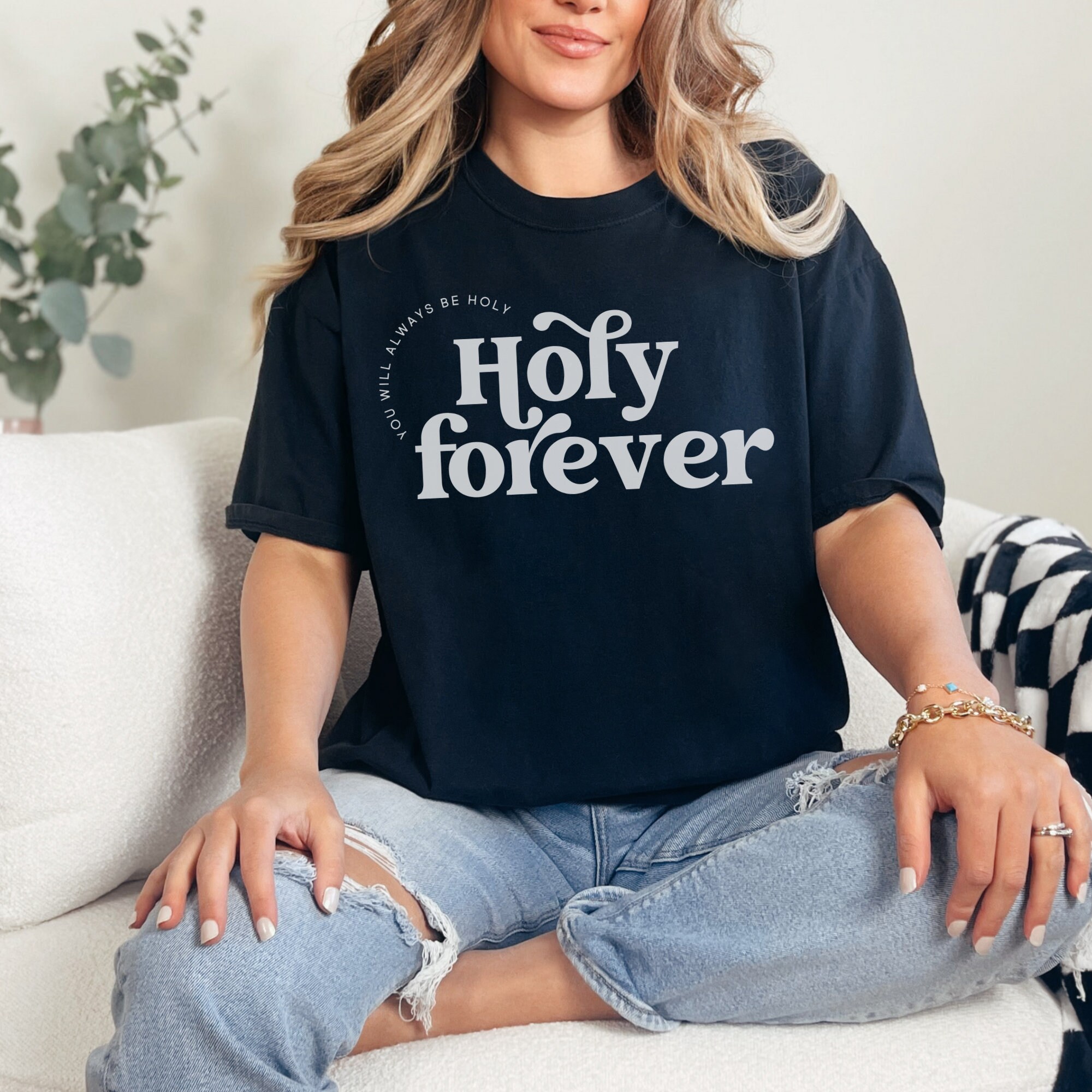 Christian Worship Shirt Holy Forever Faith Based Apparel Christian ...