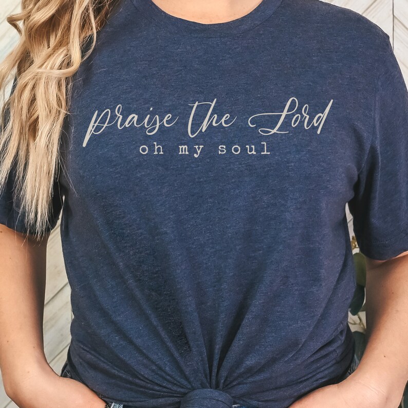 Praise the Lord Shirt, Worship Leader T-shirt, Christian Shirts Faith ...