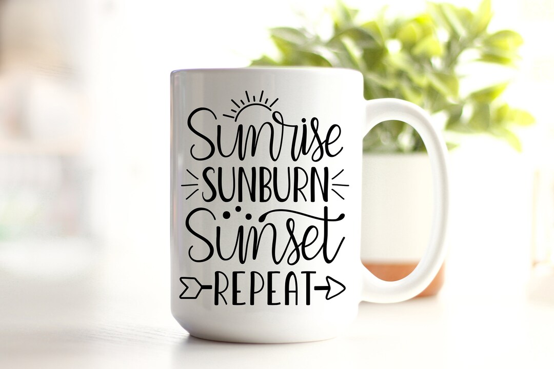 Sunrise Sunburn Sunset Repeat Funny Beach Themed Coffee Mug Gift for ...