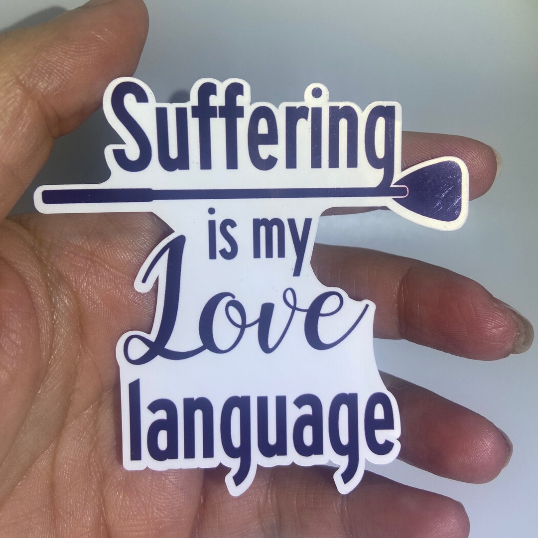 Suffering is My Love Language Sticker Bdsm Vinyl Sticker for Indoor Use ...