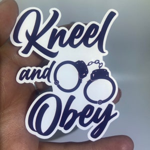 Kneel and Obey Sticker Bdsm Vinyl Sticker for Indoor Use, Laptops ...