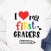 I Love My First Graders Svg, Back to School Svg, School Svg, Teacher ...