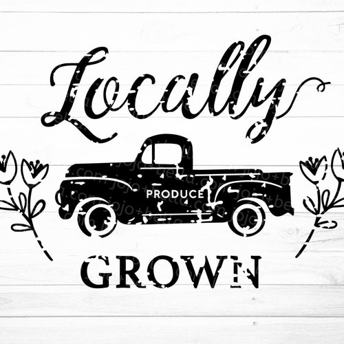 Locally Grown Produce SVG Farmhouse Svg Farmhouse Kitchen - Etsy UK