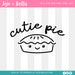 Cutie Pie Svg, Pumpkin Pie Svg, Thanksgiving Shirt Svg, Baby ...