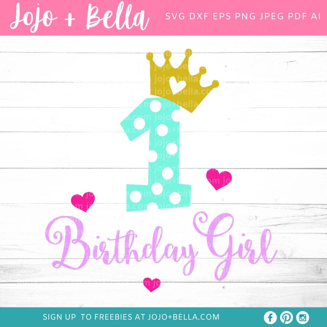 1st Birthday Svg, First Birthday SVG, Birthday Girl Svg, 1st Birthday ...