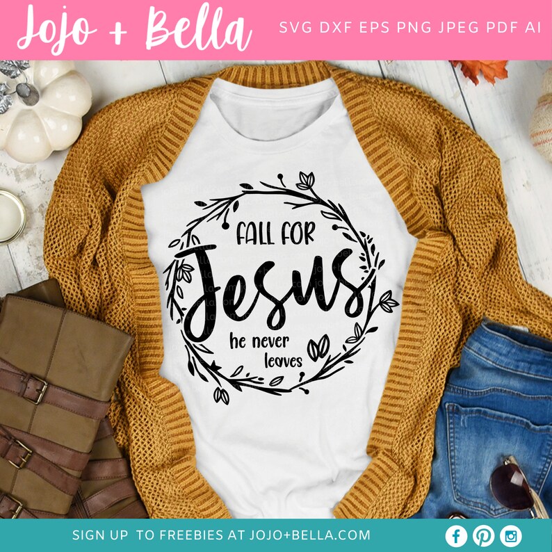 Fall For Jesus He Never Leaves You Svg Fall Svg Jesus Svg | Etsy