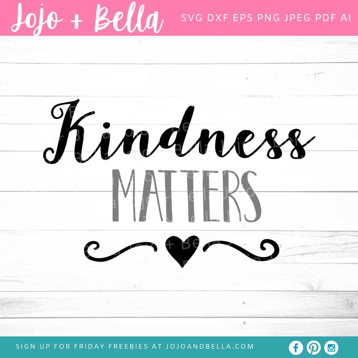 Kindness Matters SVG - SVG, Dxf, Eps, Jpeg, Png, Ai, Pdf, Cut File ...