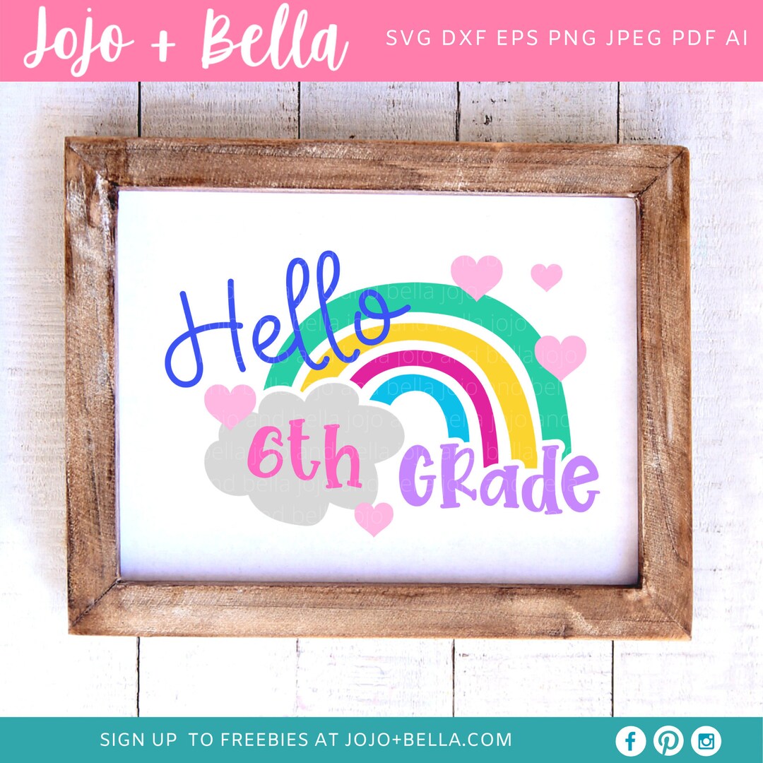 Hello 6th Grade Svg, Back to School Svg, Svg, School Svg, Rainbow Svg ...