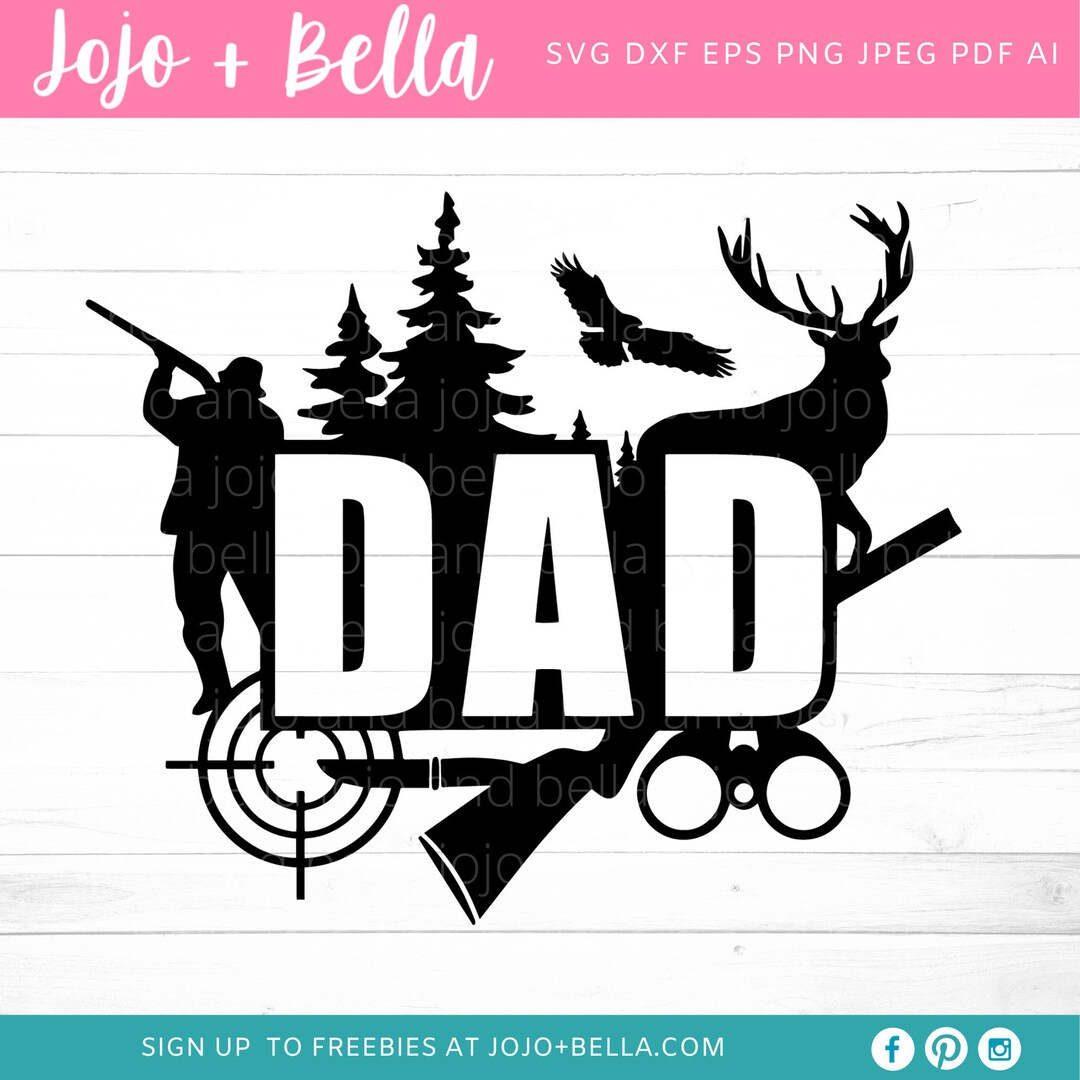 Hunting Dad Svg, Dad Svg, Fathers Day Svg, Dad Hunting Svg, Hunting Svg ...
