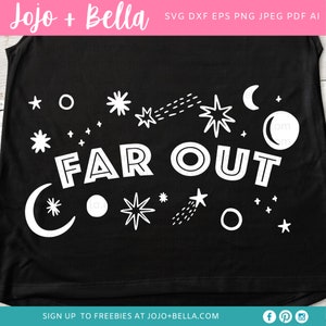 Space Svg, Far Out Svg, Svg Cutting Files, Cricut, Silhouette, Iron On ...