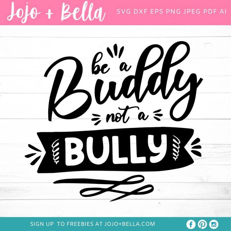 Be A Buddy Not A Bully Svg, Kindness Svg, Kindness Matters SVG, Be Kind ...