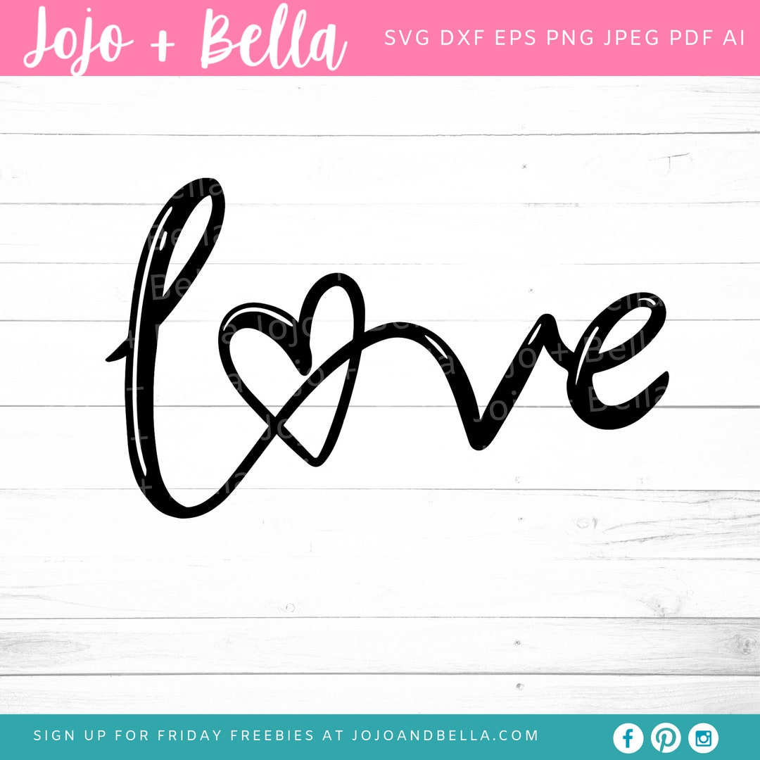 Love SVG, Love Sign Svg, Love Shirt Svg, Love Svg Files, Valentines Svg ...