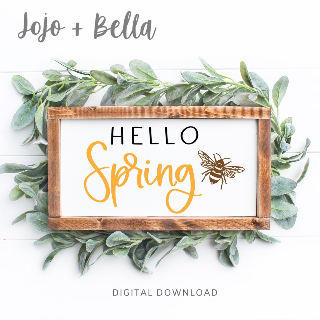 Hello Spring Svg File, Spring Svg File, Spring Decor Svg, Bee Svg ...