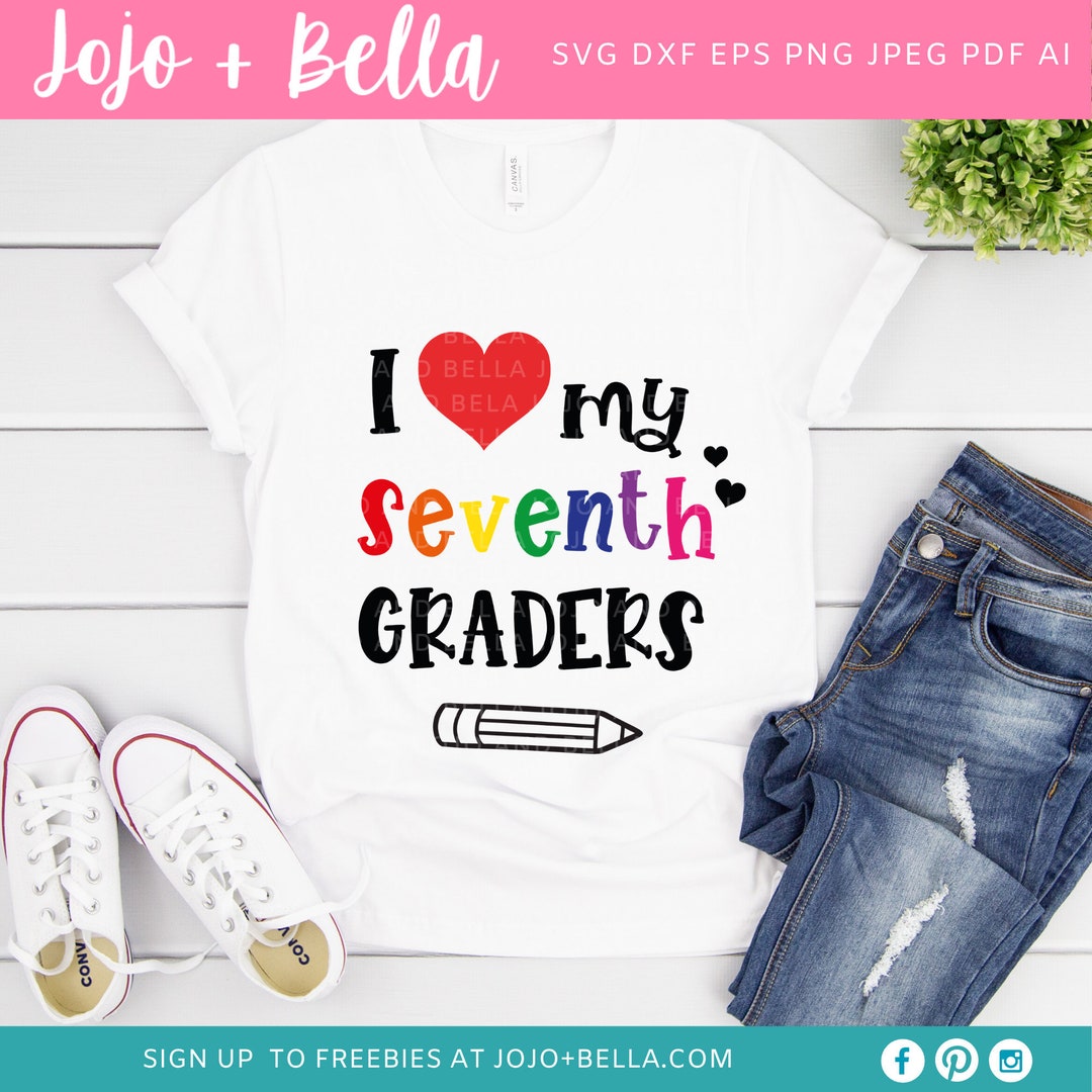 I Love My Seventh Graders Svg, Back to School Svg, School Svg, Teacher ...