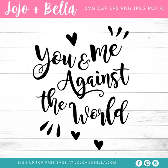 You and Me Against the World Svg Love Sign Svg Couple Bedroom | Etsy