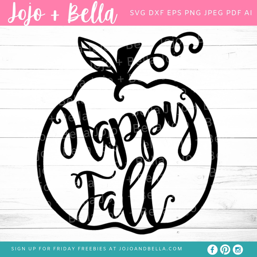 Happy Fall SVG - SVG, Dxf, Eps, Ai, Jpeg, Png, Pdf, Cut File - Fall Svg ...