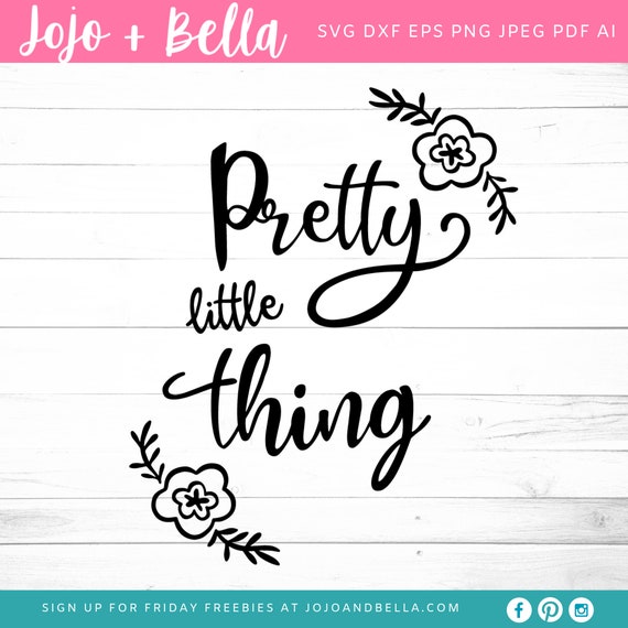 Pretty Little Thing SVG SVG Dxf Eps Jpeg Png Ai Pdf - Etsy